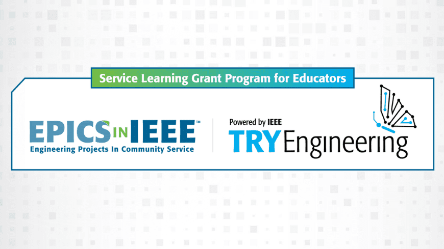 EPICS in IEEE & TryEngineering Service Learning Grant Program ...